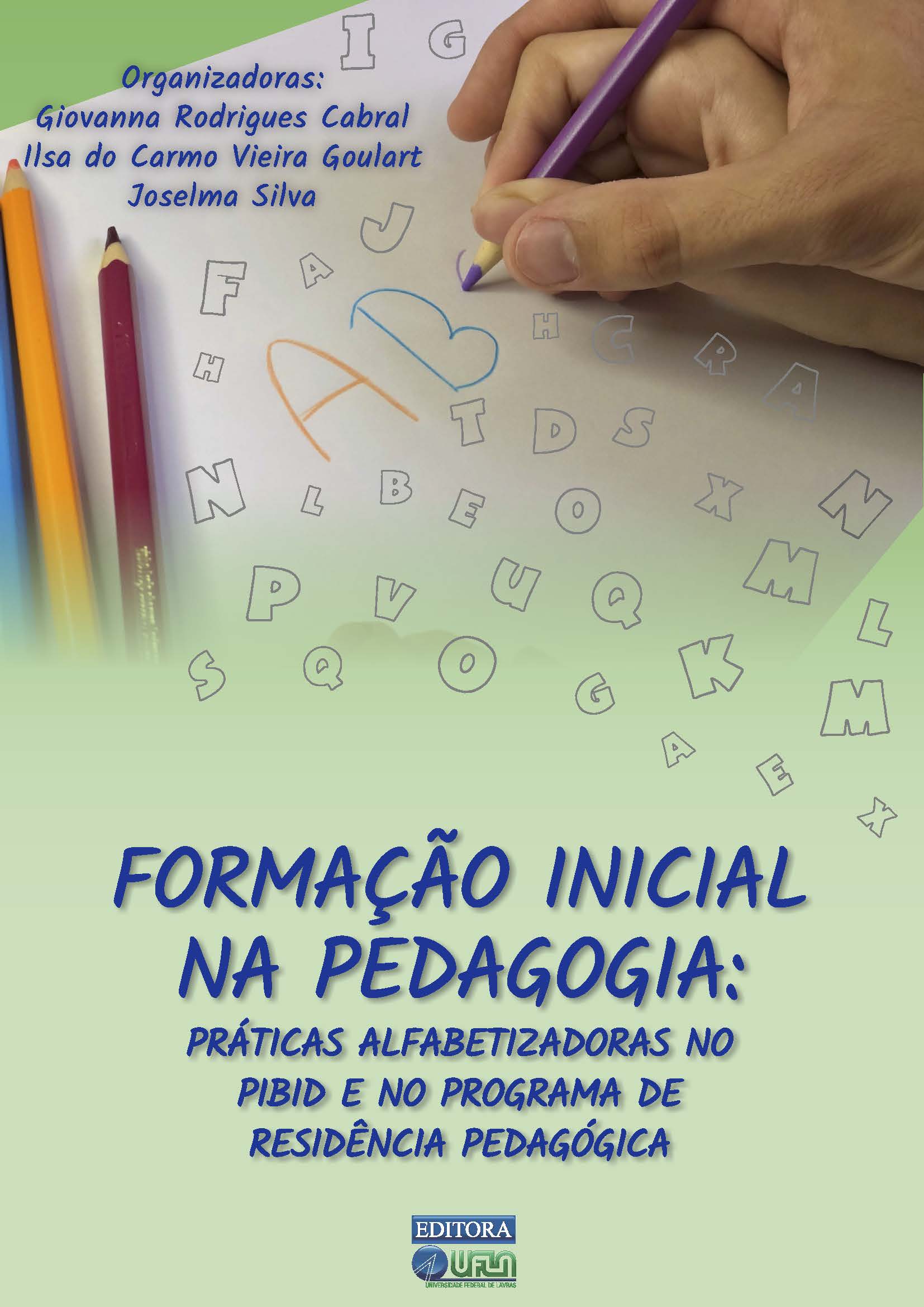 Formação Inicial na Pedagogia: Práticas Alfabetizadoras no Pibid e no ...